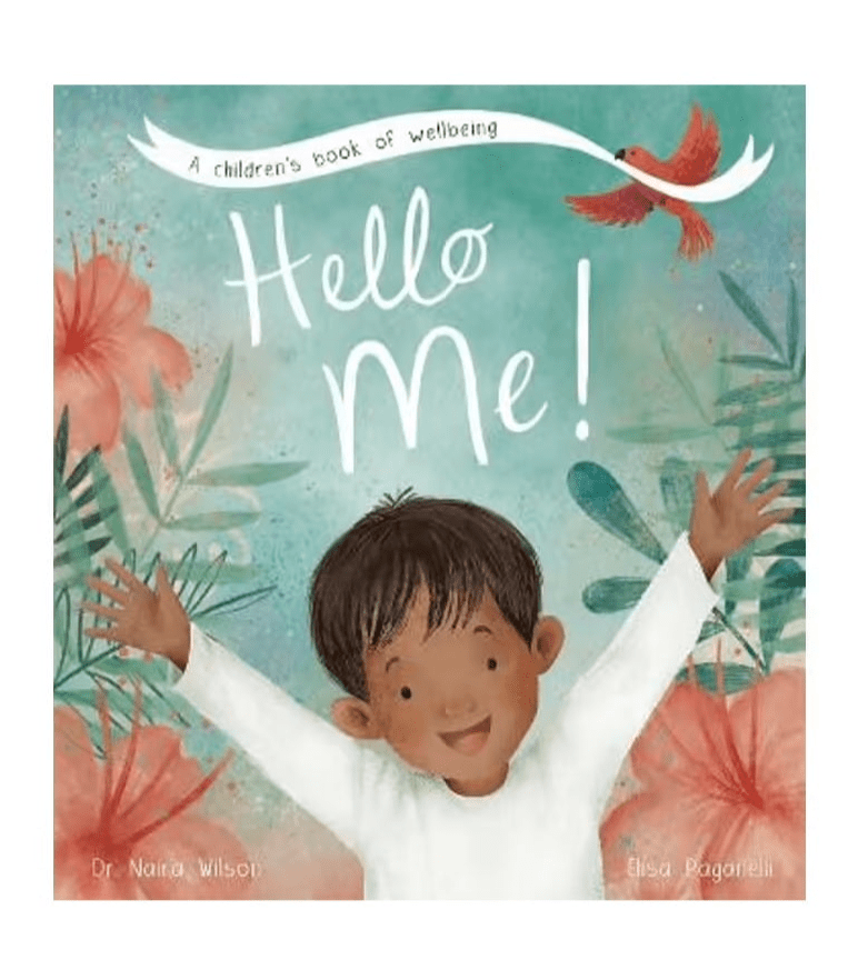 Hello Me! A Children's Book of Wellbeing